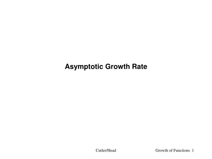 PPT - Asymptotic Growth Rate PowerPoint Presentation, free download ...