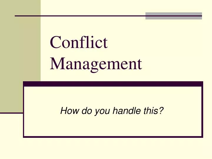 PPT - Conflict Management PowerPoint Presentation, free download - ID ...