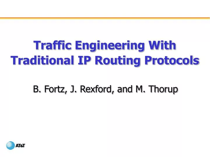 PPT - Traffic Engineering With Traditional IP Routing Protocols ...