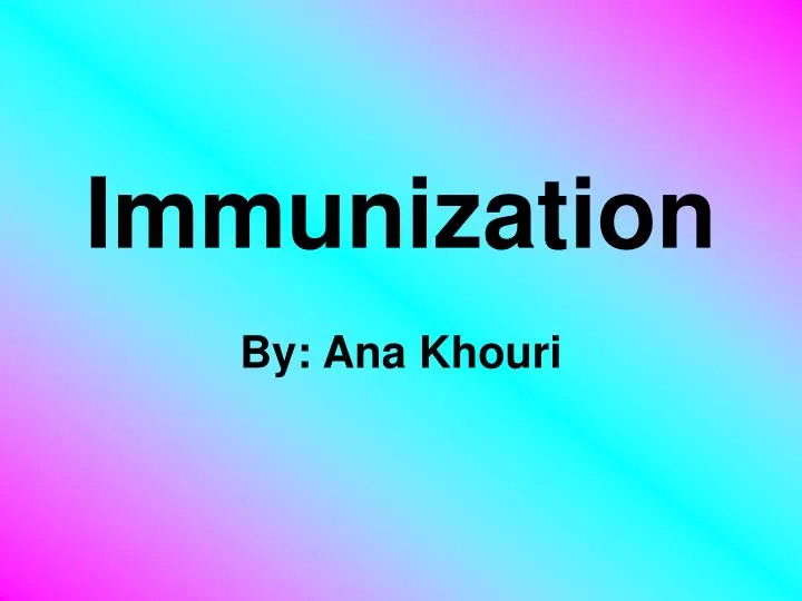 PPT - Immunization PowerPoint Presentation, free download - ID:1225256