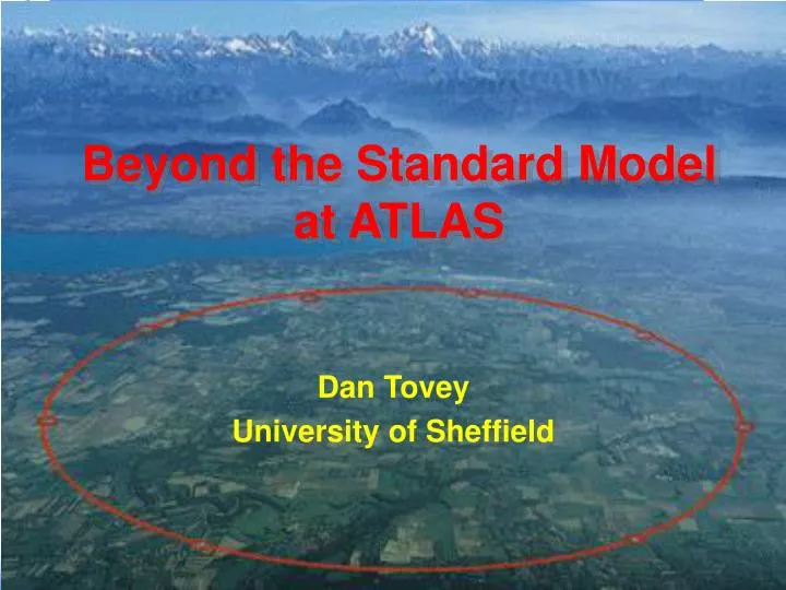 PPT - Beyond the Standard Model at ATLAS PowerPoint Presentation, free ...