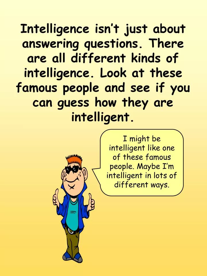 PPT - I might be intelligent like one of these famous people. Maybe I’m ...