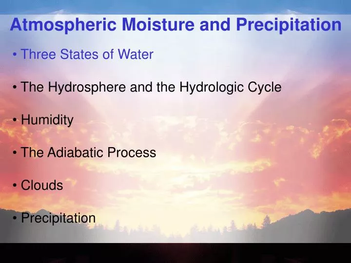PPT - Atmospheric Moisture and Precipitation PowerPoint Presentation ...