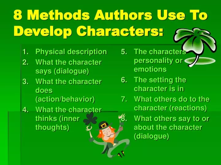 PPT - 8 Methods Authors Use To Develop Characters: PowerPoint ... PPT - 8 Methods Authors Use To Develop Characters: PowerPoint ...
