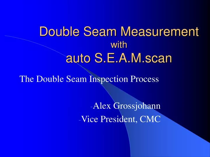 PPT - Double Seam Measurement with auto S.E.A.M.scan PowerPoint ...