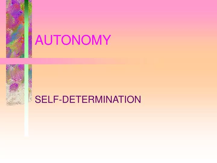 PPT - AUTONOMY PowerPoint Presentation, free download - ID:1227820 PPT - AUTONOMY PowerPoint Presentation, free download - ID:1227820