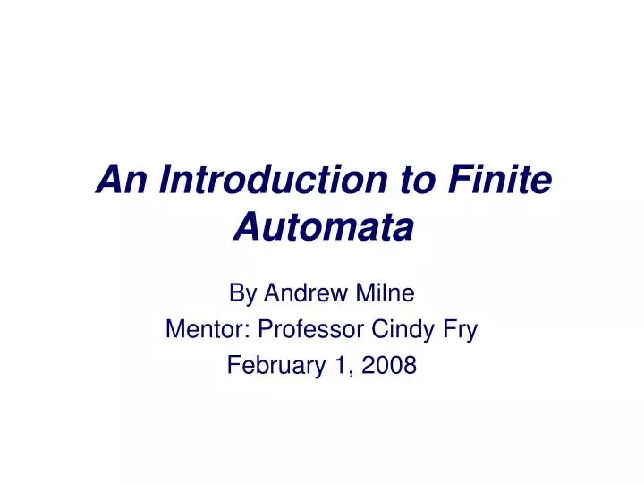 Ppt An Introduction To Finite Automata Powerpoint Presentation Free Download Id 1228007