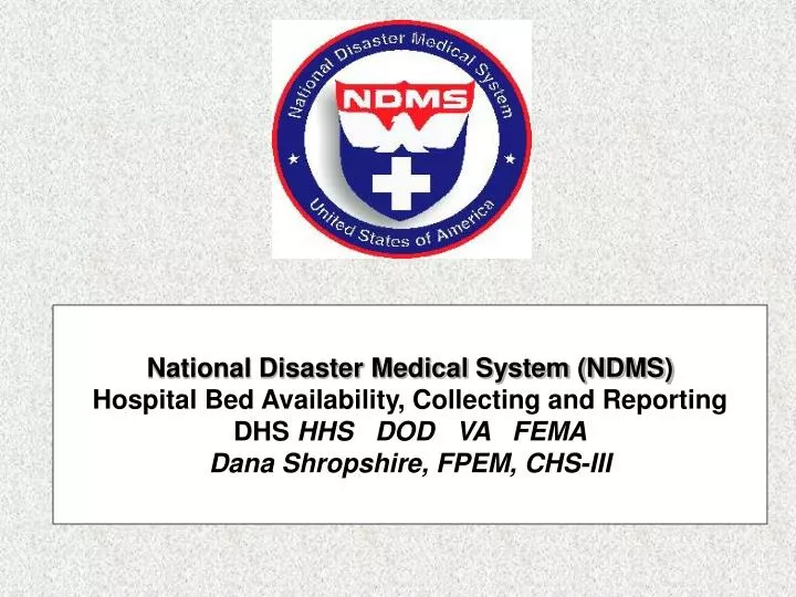 PPT - National Disaster Medical System (NDMS ) Hospital Bed ...