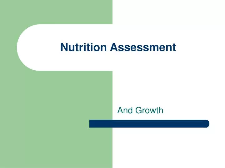 PPT - Nutrition Assessment PowerPoint Presentation, free download - ID ...