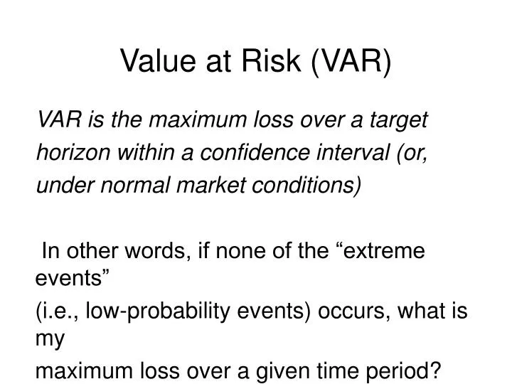 PPT - Value at Risk (VAR) PowerPoint Presentation, free download - ID ...