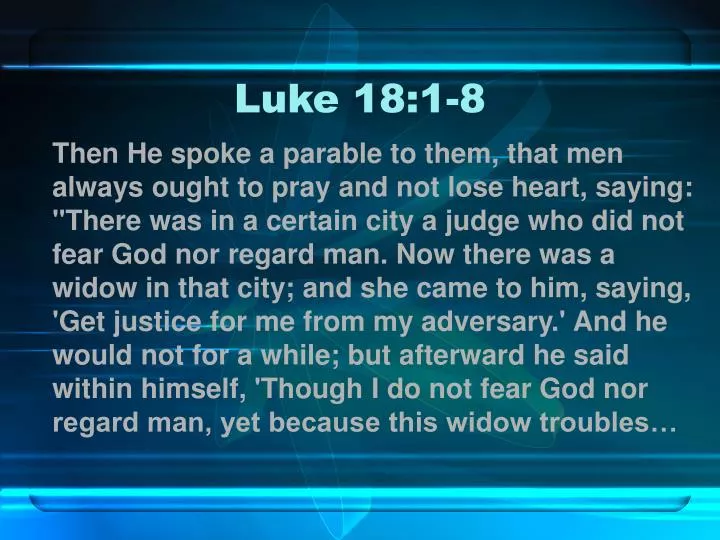PPT - Luke 18:1-8 PowerPoint Presentation, free download - ID:1228630