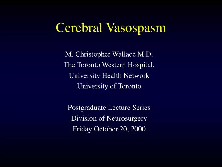 PPT - Cerebral Vasospasm PowerPoint Presentation, free download - ID ...