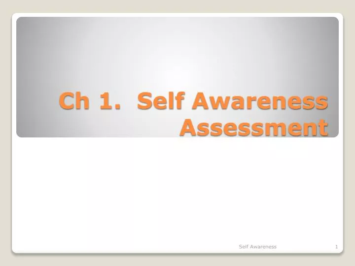 PPT - Ch 1. Self Awareness Assessment PowerPoint Presentation, free ...