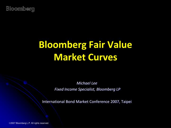 PPT - Bloomberg Fair Value Market Curves PowerPoint Presentation, free ...