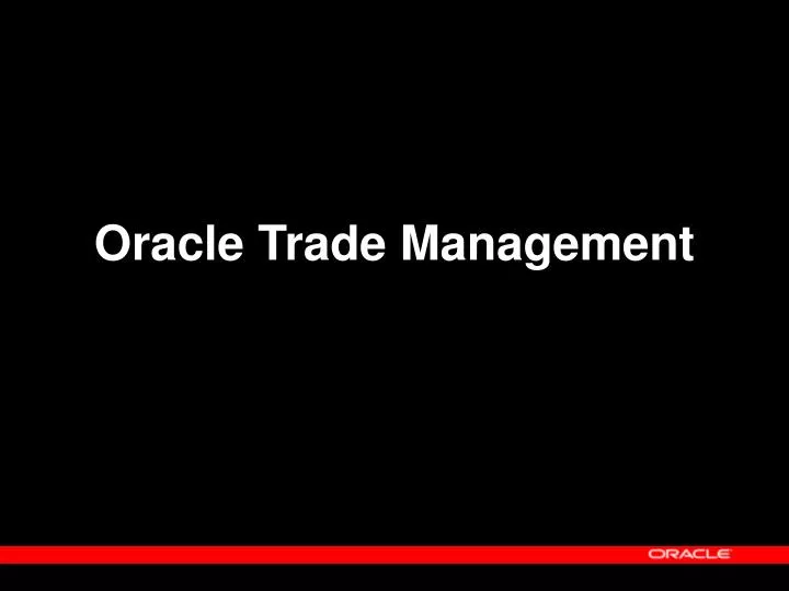 PPT - Oracle Trade Management PowerPoint Presentation, free download ...