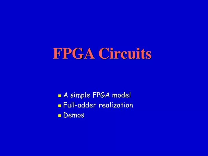 PPT - FPGA Circuits PowerPoint Presentation, free download - ID:1231448
