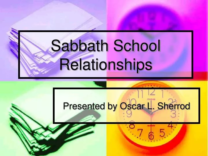 PPT - Sabbath School Relationships PowerPoint Presentation, free ...