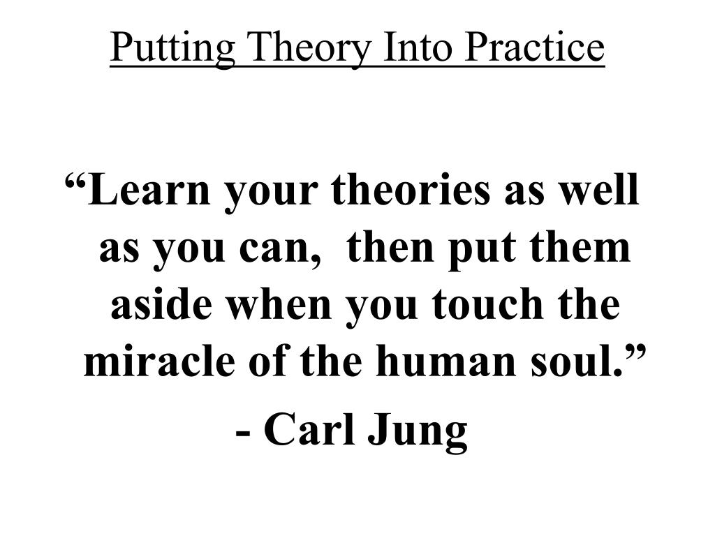 PPT - Putting Theory Into Practice PowerPoint Presentation, free ... PPT - Putting Theory Into Practice PowerPoint Presentation, free ...
