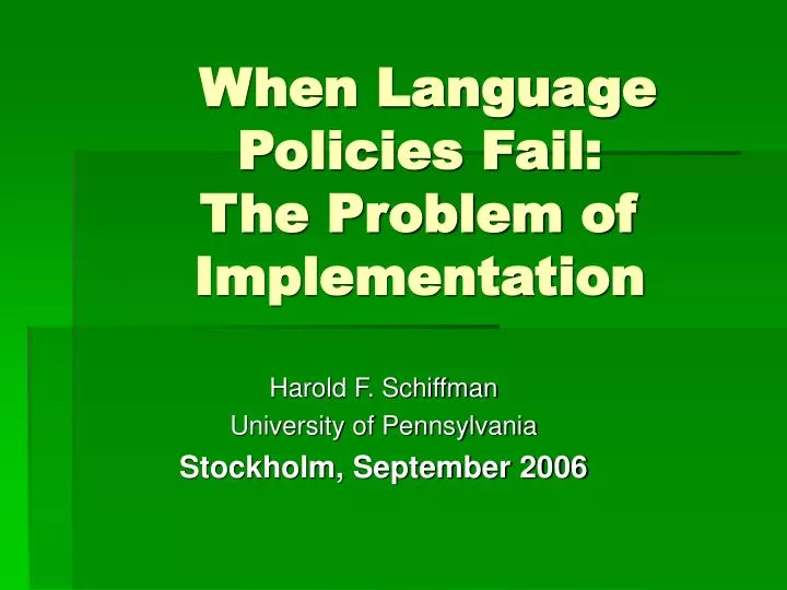 PPT - When Language Policies Fail: The Problem of Implementation ...