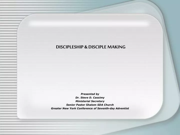 PPT - DISCIPLESHIP & DISCIPLE MAKING PowerPoint Presentation, free ...