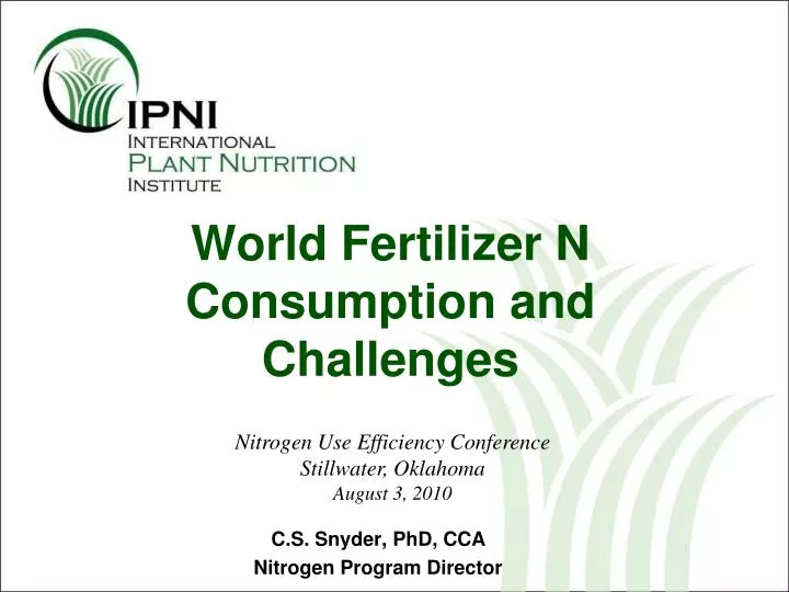 PPT - World Fertilizer N Consumption and Challenges PowerPoint ...