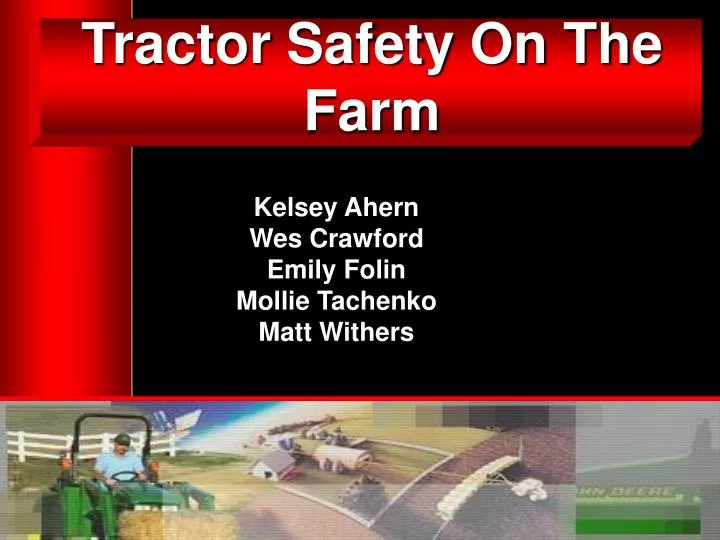 PPT - Tractor Safety On The Farm PowerPoint Presentation, free download ...