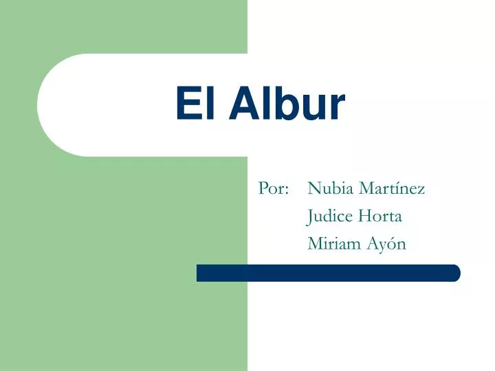 PPT - El Albur PowerPoint Presentation, free download - ID:1235098