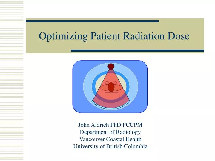 PPT - Optimizing Patient Radiation Dose PowerPoint Presentation, free ...
