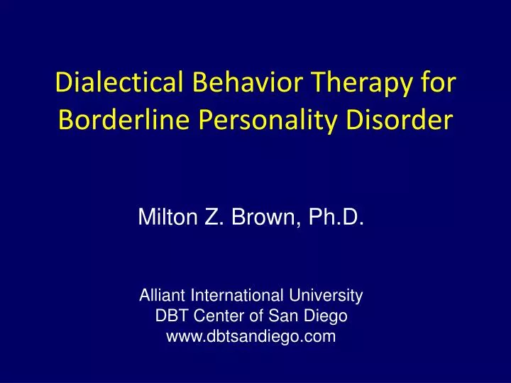 PPT - Dialectical Behavior Therapy for Borderline Personality Disorder ...