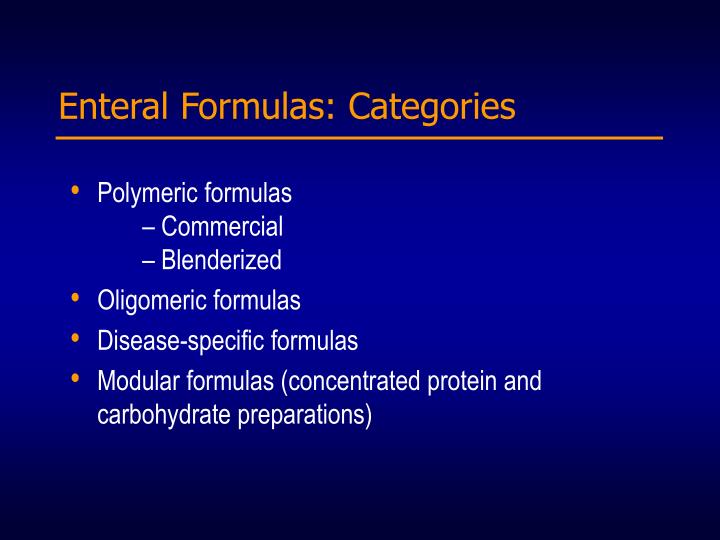 PPT - Implementing Enteral Nutrition: Formula Selection and ...