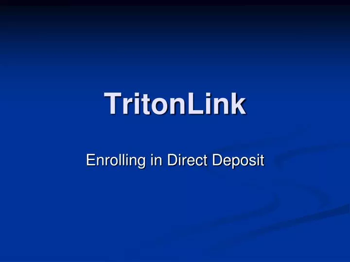 PPT - TritonLink PowerPoint Presentation, free download - ID:1241213
