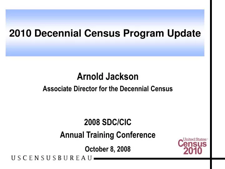 PPT - 2010 Decennial Census Program Update PowerPoint Presentation ...