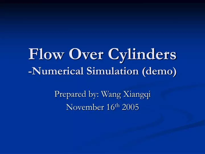 PPT - Flow Over Cylinders -Numerical Simulation (demo) PowerPoint ...