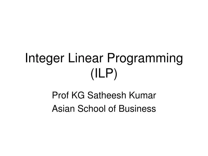 Ppt Integer Linear Programming Ilp Powerpoint Presentation Free Download Id1245056 