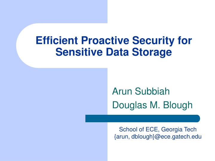 Ppt Efficient Proactive Security For Sensitive Data Storage