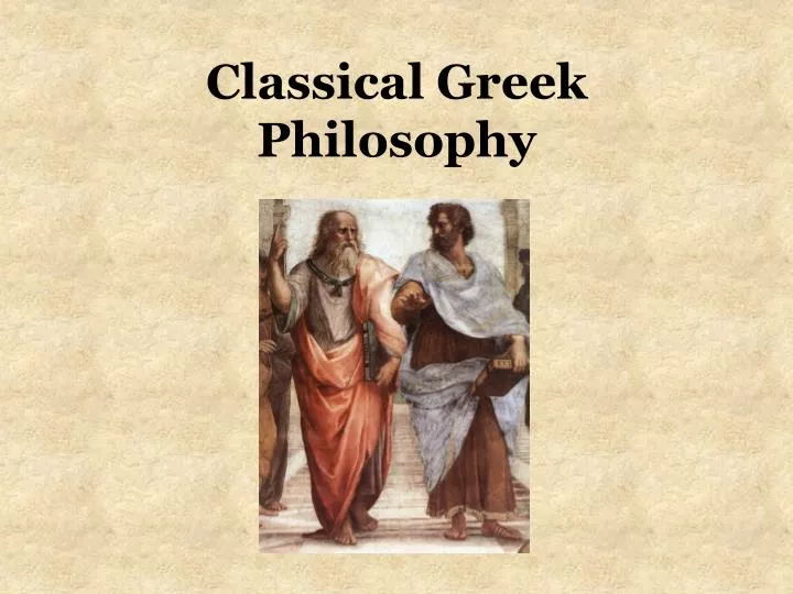 PPT - Classical Greek Philosophy PowerPoint Presentation, free download ...
