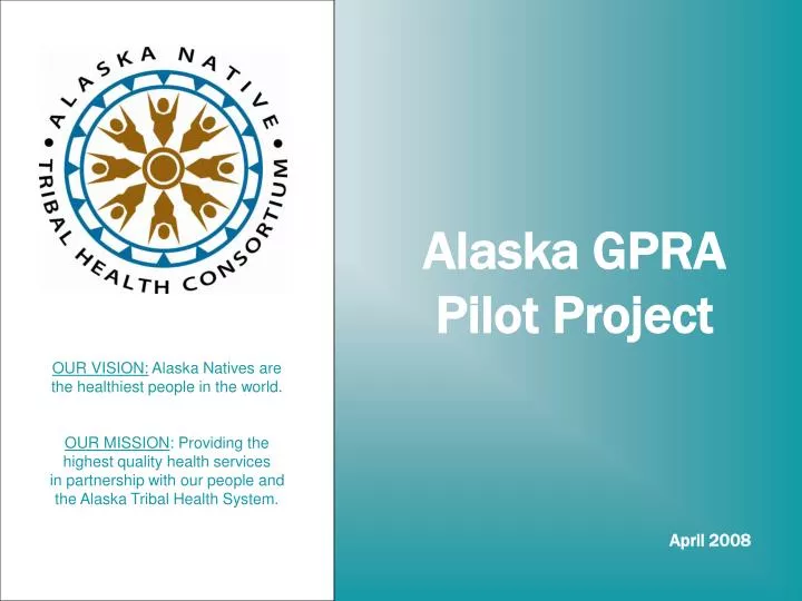 PPT - Alaska GPRA Pilot Project PowerPoint Presentation, free download ...