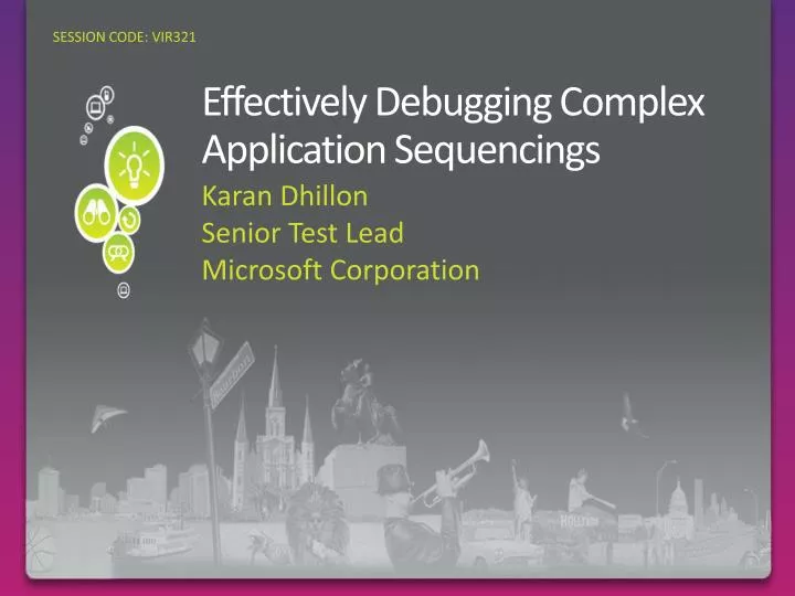 Ppt Effectively Debugging Complex Application Sequencings Powerpoint Presentation Id1246495 