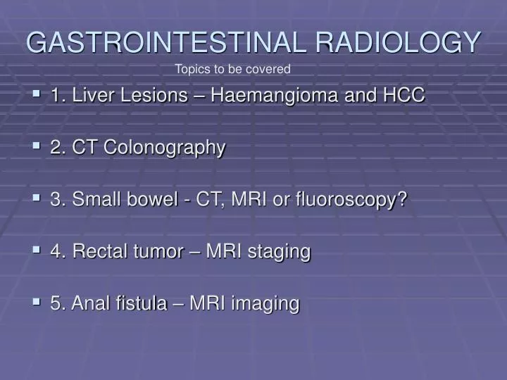 PPT - GASTROINTESTINAL RADIOLOGY PowerPoint Presentation, free download ...