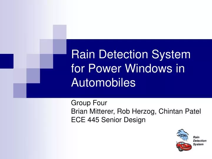 PPT - Rain Detection System for Power Windows in Automobiles PowerPoint ...