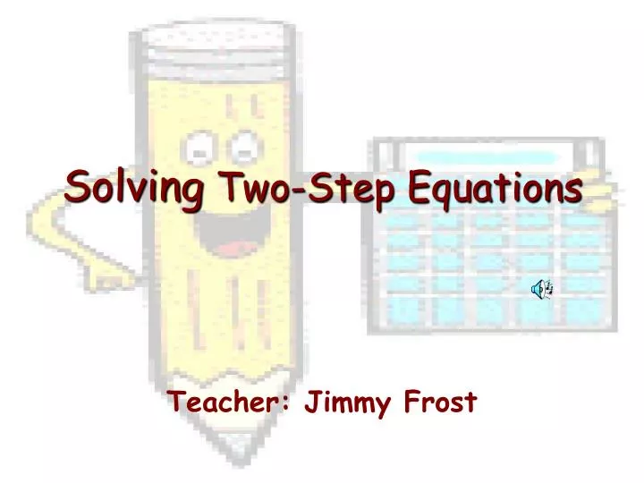 PPT - Solving Two-Step Equations PowerPoint Presentation, free download ...