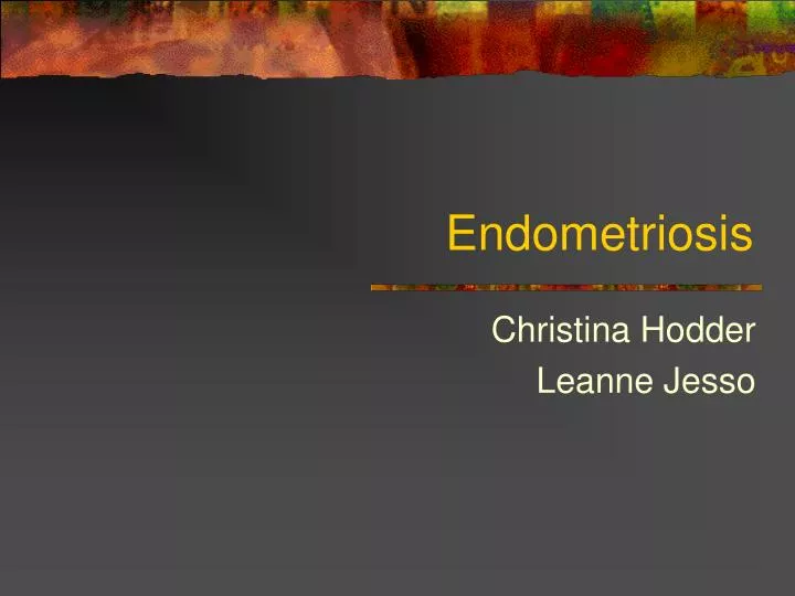 PPT - Endometriosis PowerPoint Presentation, free download - ID:1249125