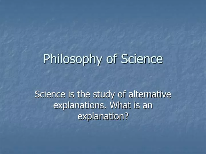 PPT - Philosophy of Science PowerPoint Presentation, free download - ID ...