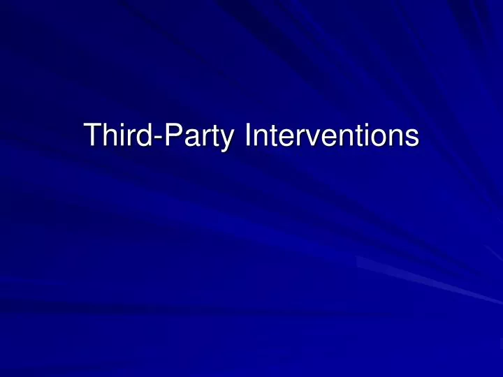 PPT - Third-Party Interventions PowerPoint Presentation, free download ...