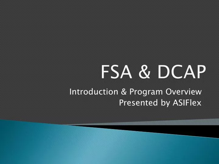 PPT - FSA & DCAP PowerPoint Presentation, free download - ID:1249777