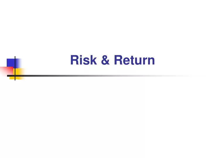 PPT - Risk & Return PowerPoint Presentation, free download - ID:1249808