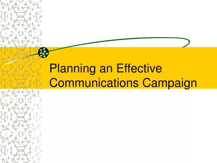 PPT - Planning an Effective Communications Campaign PowerPoint ...
