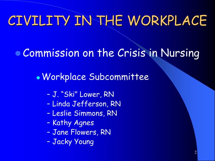 PPT - CIVILITY IN THE WORKPLACE PowerPoint Presentation - ID:1250408
