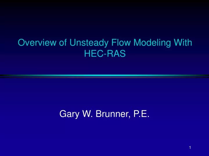 PPT - Overview of Unsteady Flow Modeling With HEC-RAS PowerPoint Presentation - ID:1250436