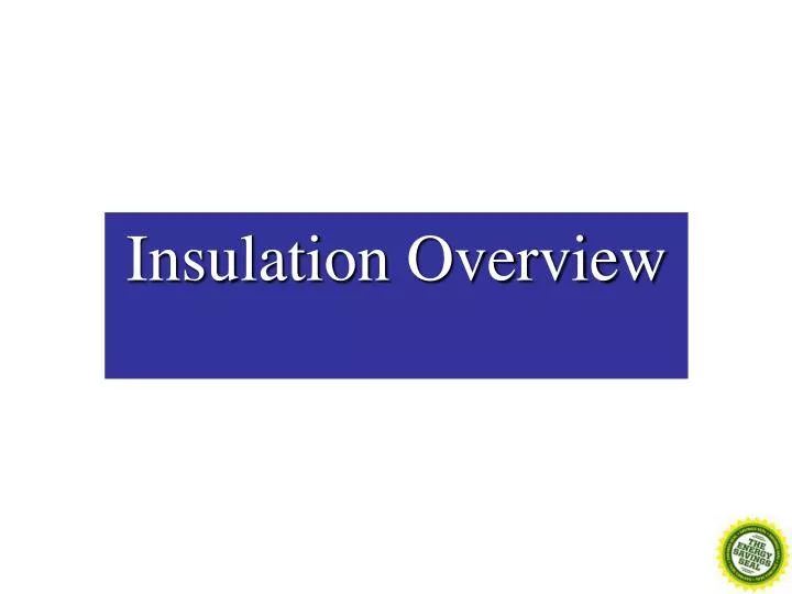PPT - Insulation Overview PowerPoint Presentation, free download - ID ...